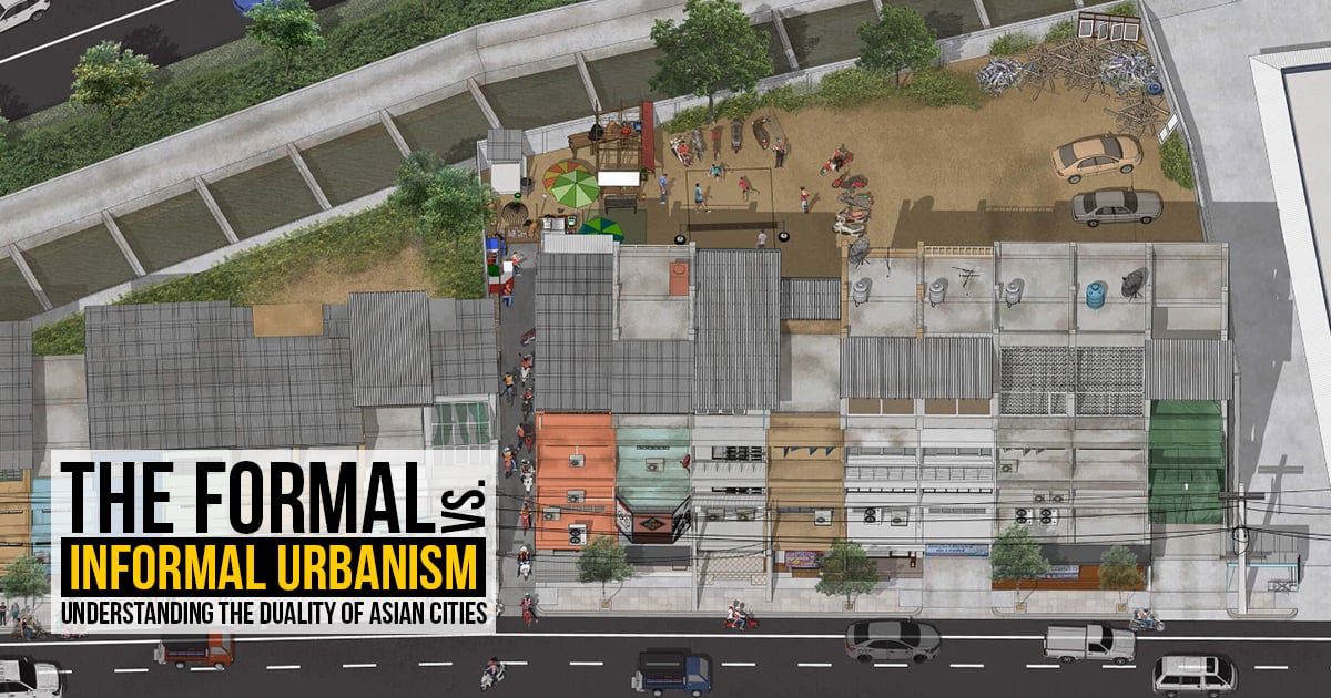 Formal vs. Informal Urbanism: Understanding the Duality of Asian Cities ...