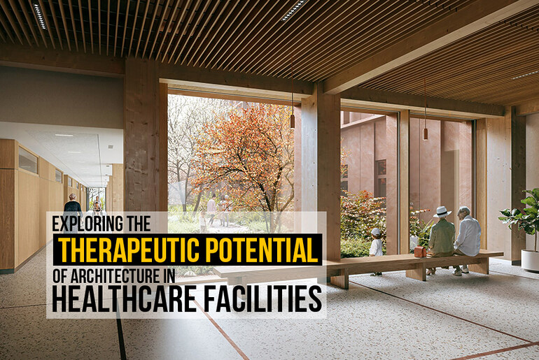 Exploring the Therapeutic Potential of Architecture in Healthcare ...