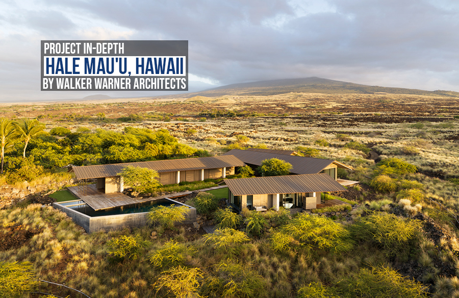 Project in-depth: Hale Mau'u, Hawaii, by Walker Warner Architects - RTF ...