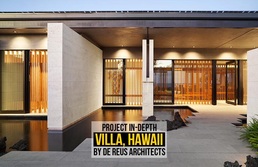 Project in-septh: Villa, Hawaii, by De Reus Architects - RTF ...