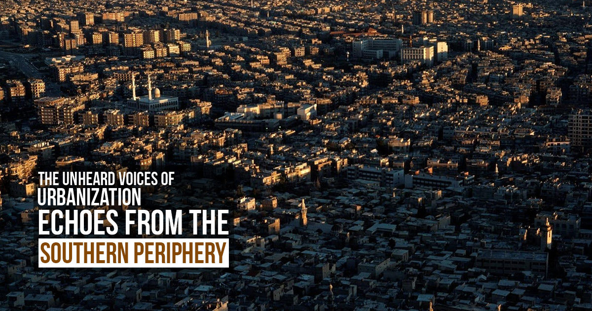 The Unheard Voices of Urbanization: Echoes from the Southern Periphery ...