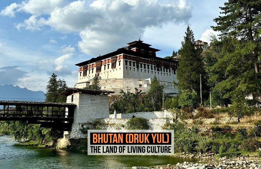 Bhutan (Druk Yul) - The Land Of Living Culture - RTF | Rethinking The ...