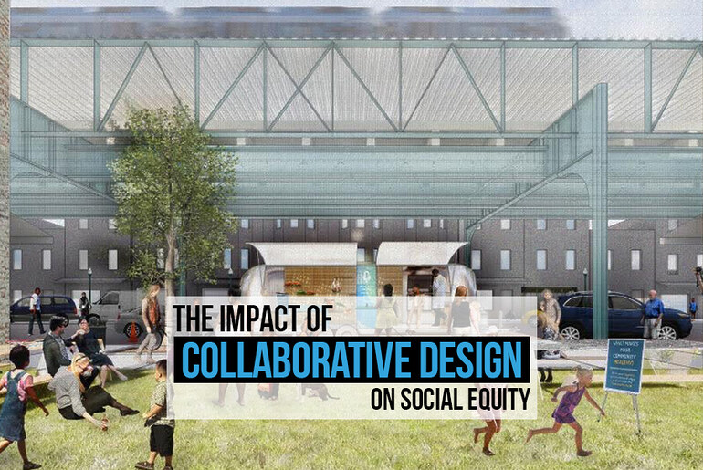 The Impact of Collaborative Design on Social Equity - RTF | Rethinking ...