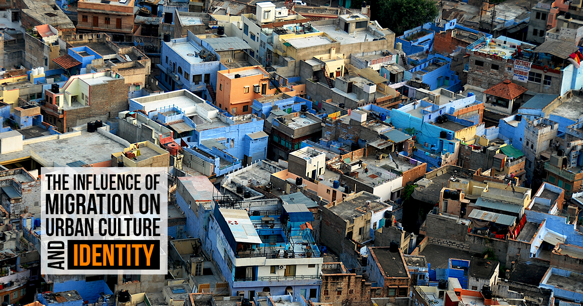 The Influence of Migration on Urban Culture and Identity - RTF ...