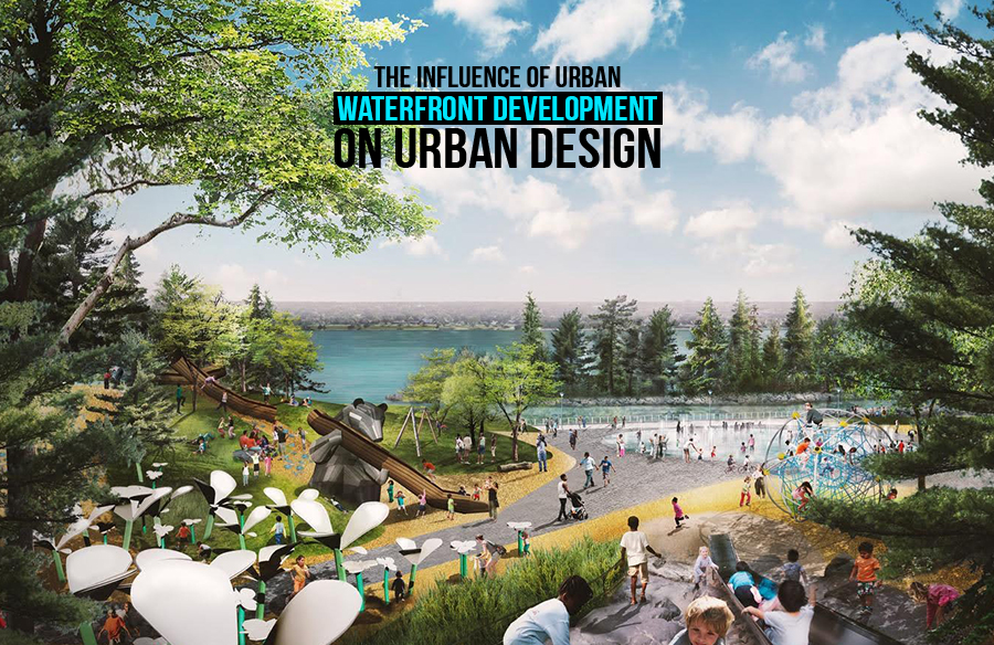 The Influence Of Urban Waterfront Development On Urban Design - RTF ...