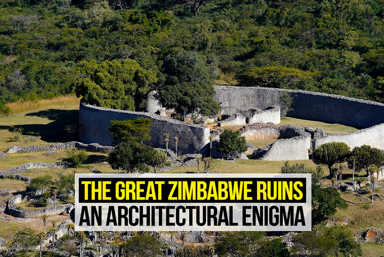 The Great Zimbabwe Ruins: An Architectural Enigma - RTF | Rethinking ...