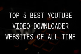 Top 5 Best YouTube Video Downloader Websites of All Time - RTF ...