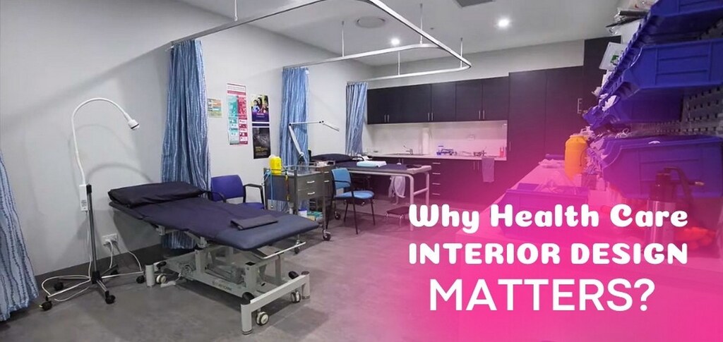 Why Health Care Interior Design Matters: From Functionality to Healing ...
