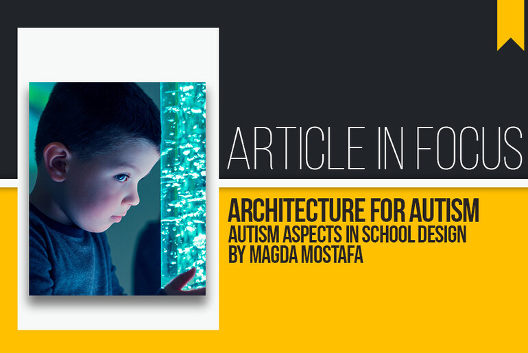 Article in Focus: Architecture for autism: Autism aspects in school ...