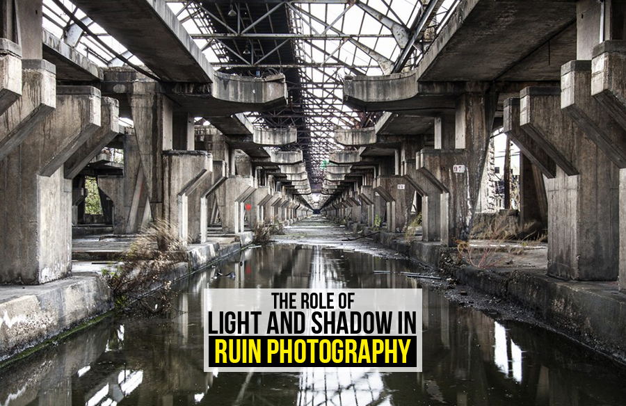 The Role of Light and Shadow in Ruin Photography - RTF | Rethinking The ...