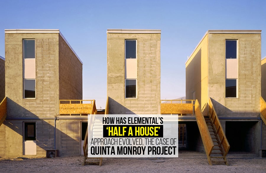 How has Elemental’s ‘Half a House’ approach evolved, The Case of Quinta ...