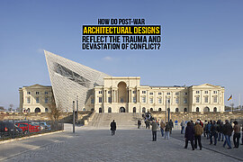 How do post-war architectural designs reflect the trauma and ...