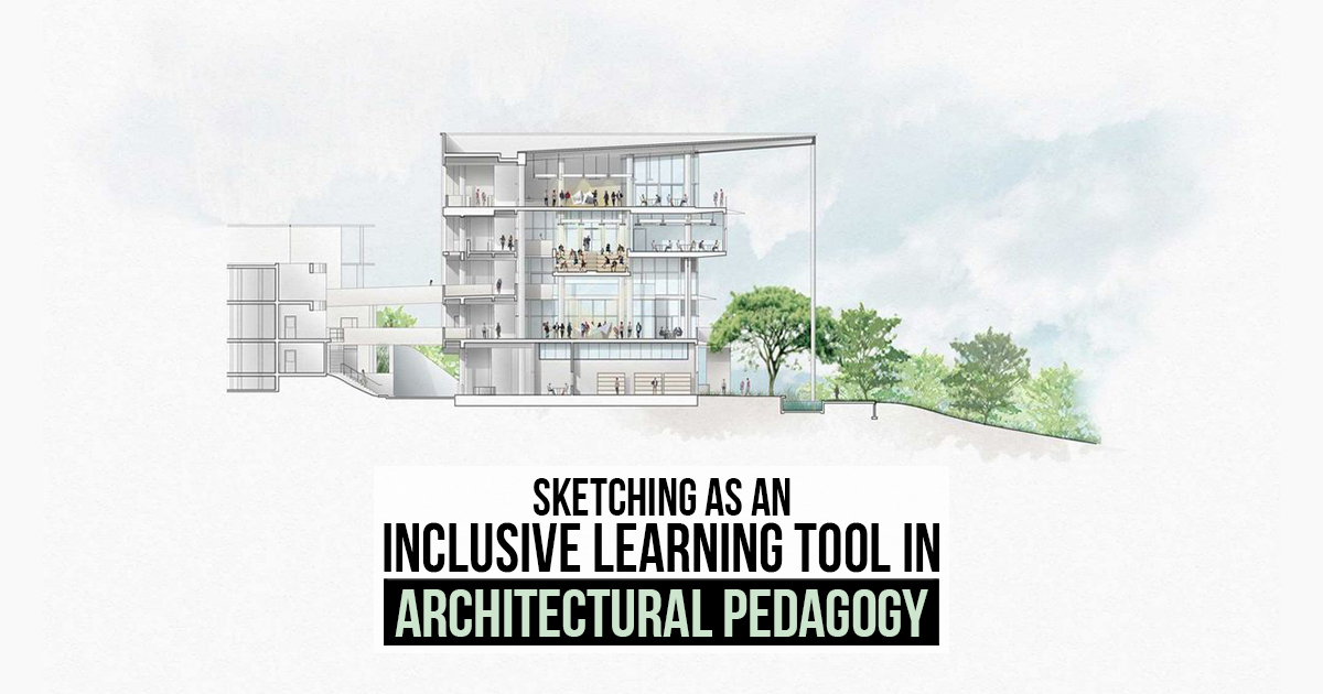 Sketching as an Inclusive Learning Tool in Architectural Pedagogy - RTF ...