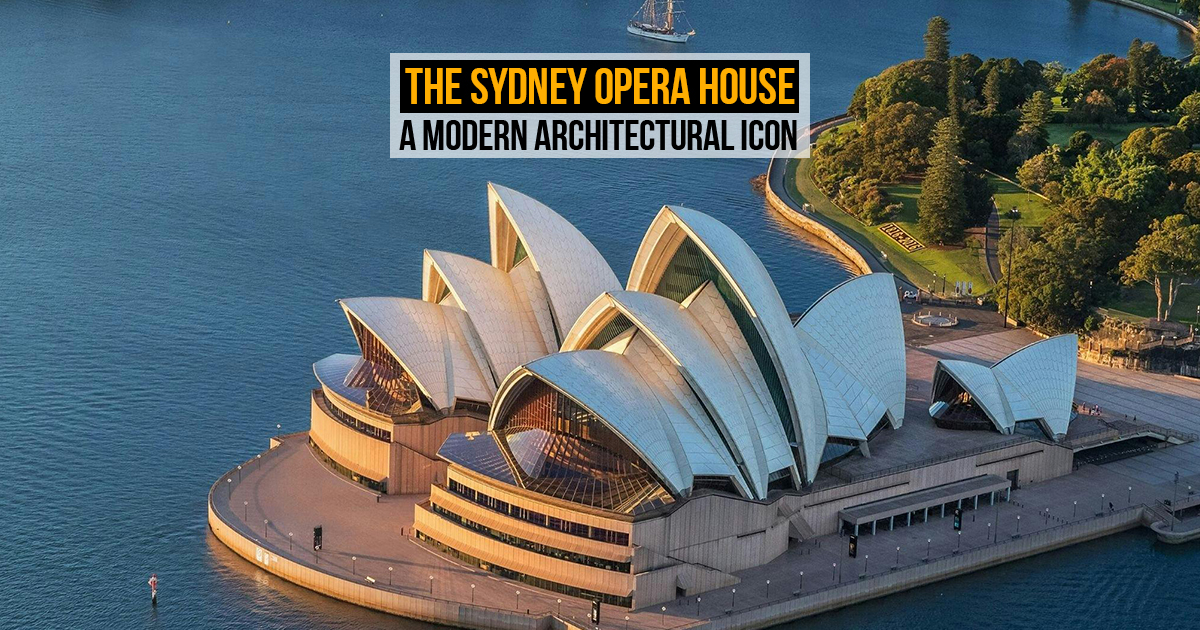 The Sydney Opera House: A Modern Architectural Icon - RTF | Rethinking ...