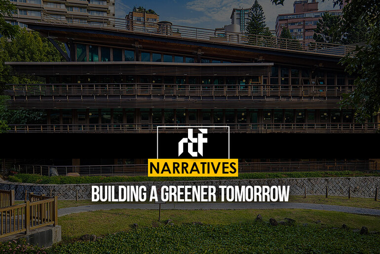 Building a Greener Tomorrow - RTF | Rethinking The Future