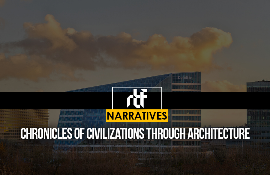 Chronicles of Civilizations through Architecture - RTF | Rethinking The ...