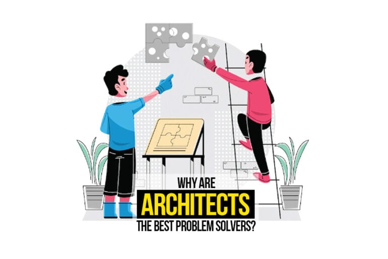 Why are architects the best problem solvers? - RTF | Rethinking The Future