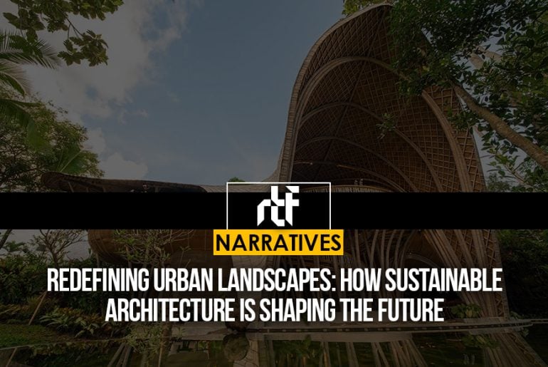 Redefining Urban Landscapes: How Sustainable Architecture is Shaping ...