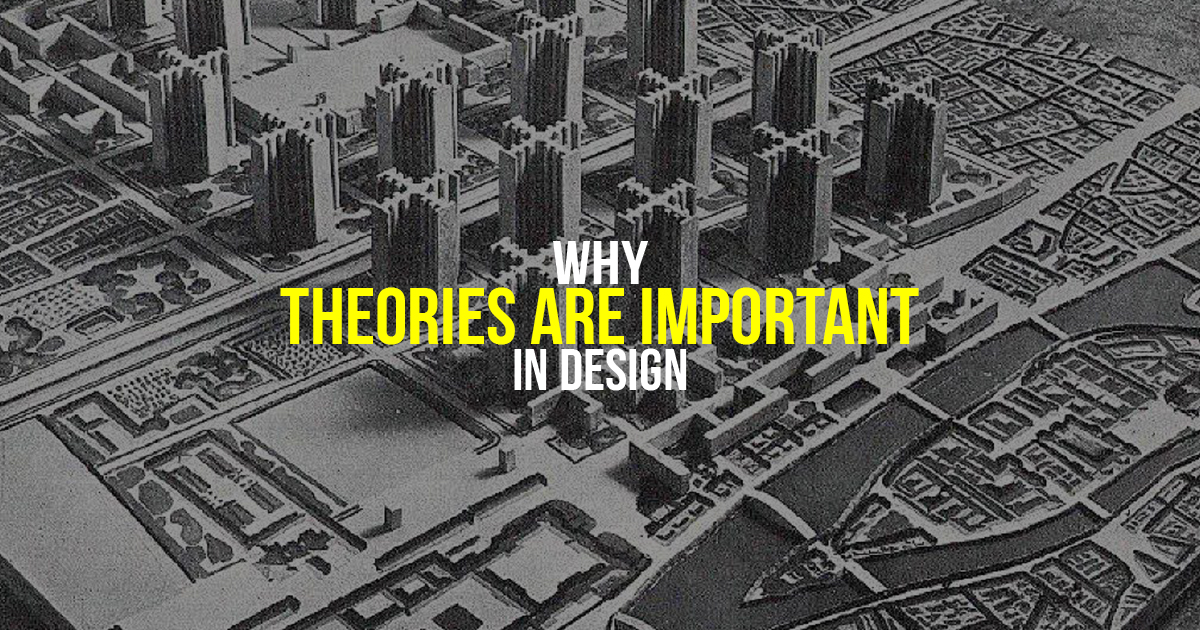 Why theories are important in Design - RTF | Rethinking The Future