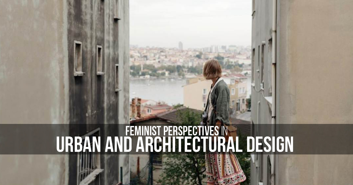 Feminist Perspectives in Urban and Architectural Design - RTF ...