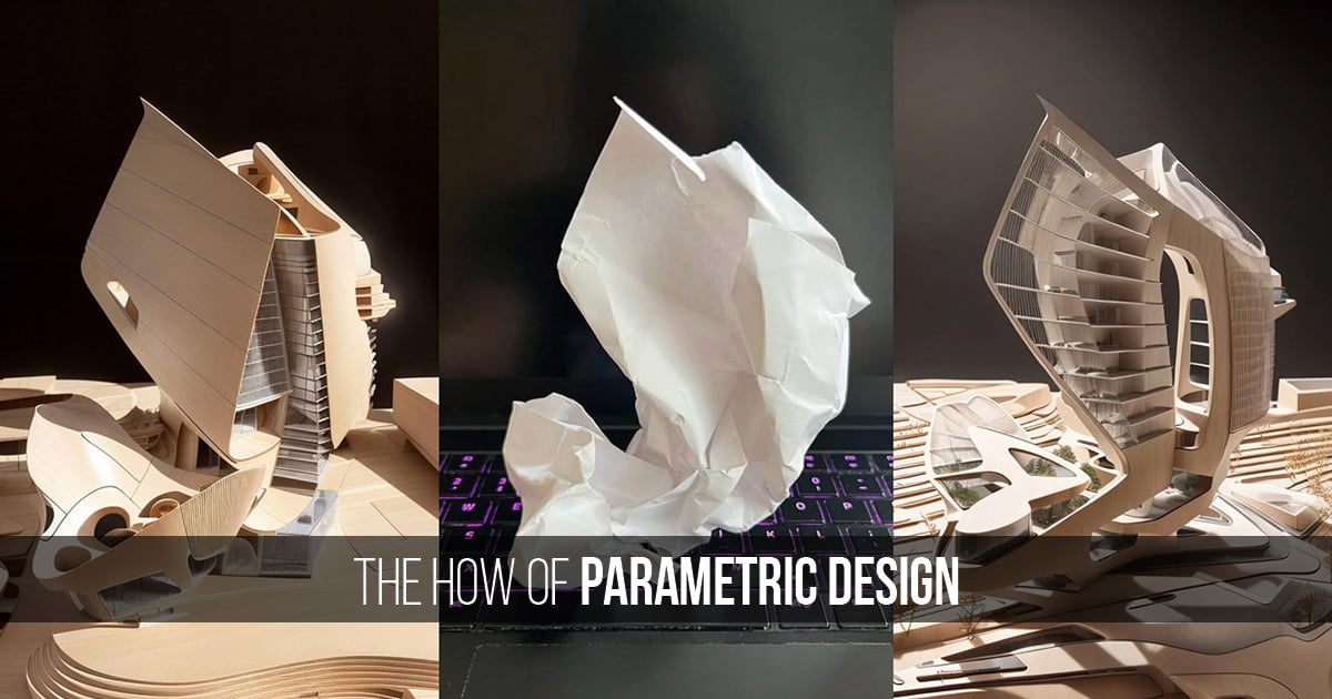 The How of Parametric Design - RTF | Rethinking The Future