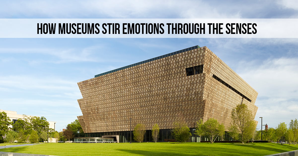 How Museums Stir Emotions Through the Senses - RTF | Rethinking The Future
