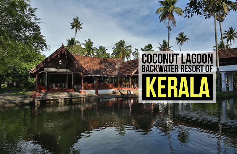 Coconut Lagoon Backwater Resort of Kerala - RTF | Rethinking The Future