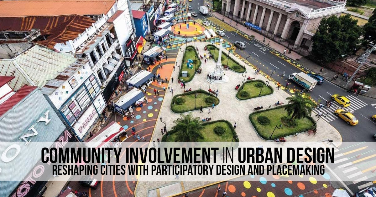 Community Involvement in Urban Design: Reshaping Cities with ...