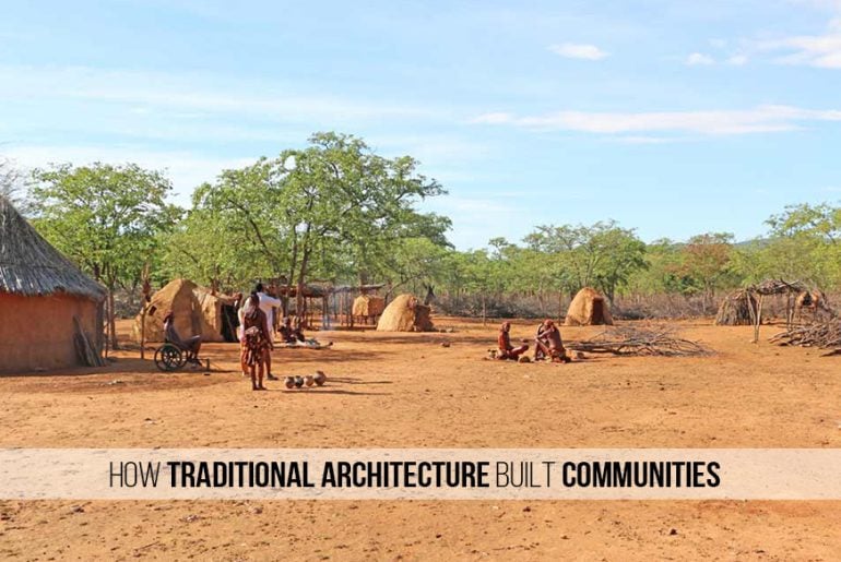 How traditional architecture built communities - RTF | Rethinking The ...