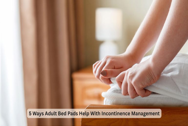 5 Ways Adult Bed Pads Help With Incontinence Management - RTF ...