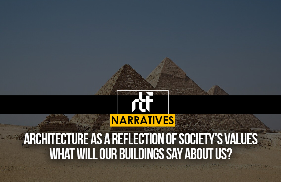 Architecture as a Reflection of Society's Values: What Will Our ...