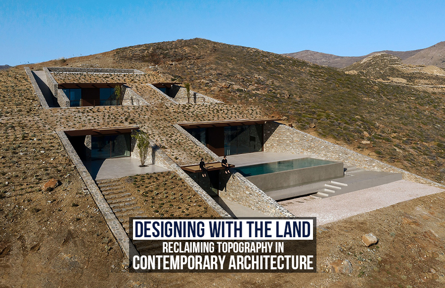 Designing with the Land: Reclaiming Topography in Contemporary ...