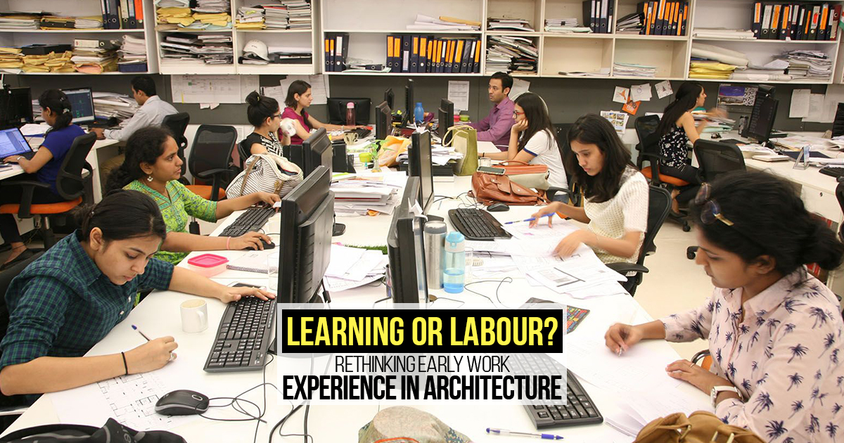 Learning or Labour? Rethinking Early Work Experience in Architecture ...
