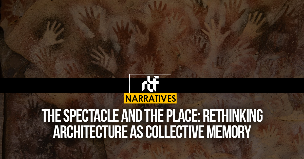 The Spectacle and the Place: Rethinking Architecture as Collective ...