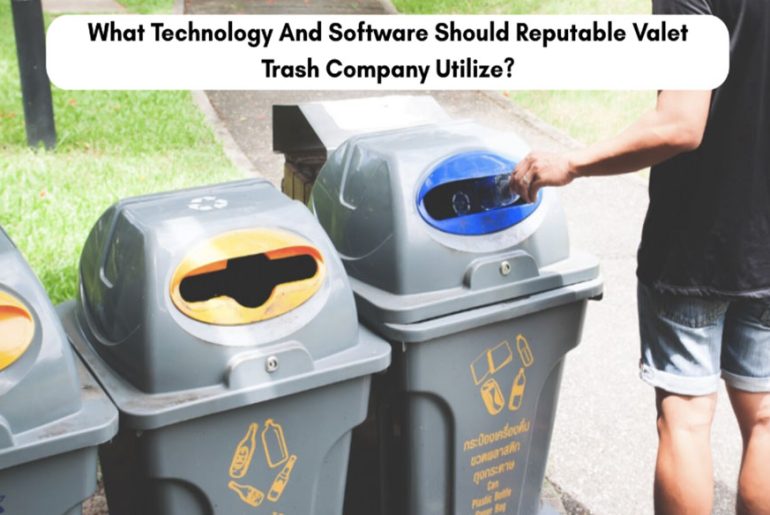What Technology And Software Should Reputable Valet Trash Company ...