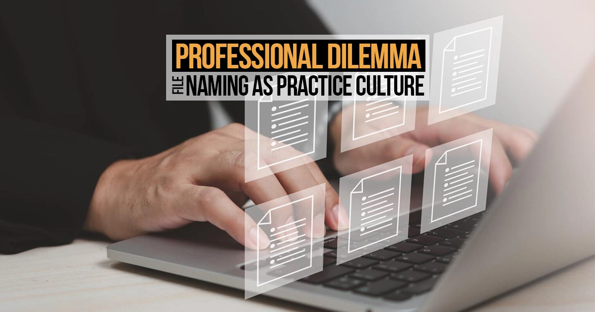 Professional Dilemma: File Naming as Practice Culture - RTF ...