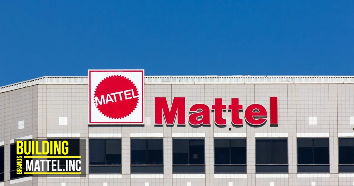 Building Brands: Mattel.Inc - RTF | Rethinking The Future